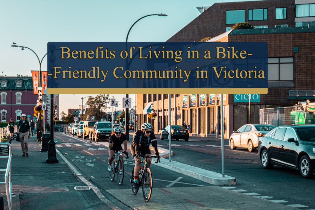 Benefits of Living in a Bike-Friendly Community in Victoria